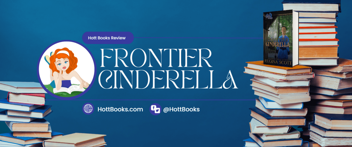 Review | Frontier Cinderella » Hott Books